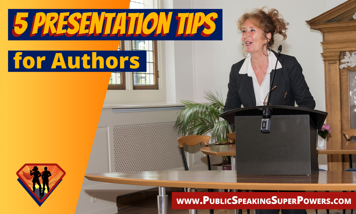 5 Presentation Tips for Authors – Public Speaking Super Powers