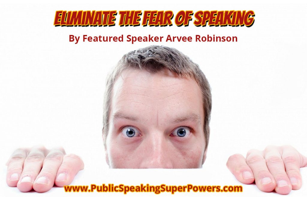 Eliminate the Fear of Speaking – Public Speaking Super Powers