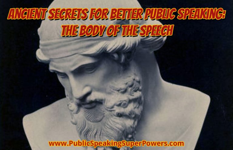 Ancient Secrets for Better Public Speaking:The Body of the Speech ...