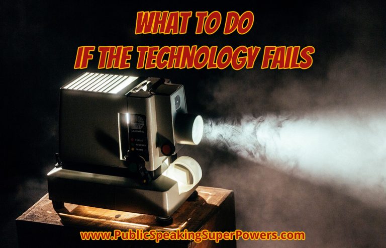What to Do If the Technology Fails – Public Speaking Super Powers