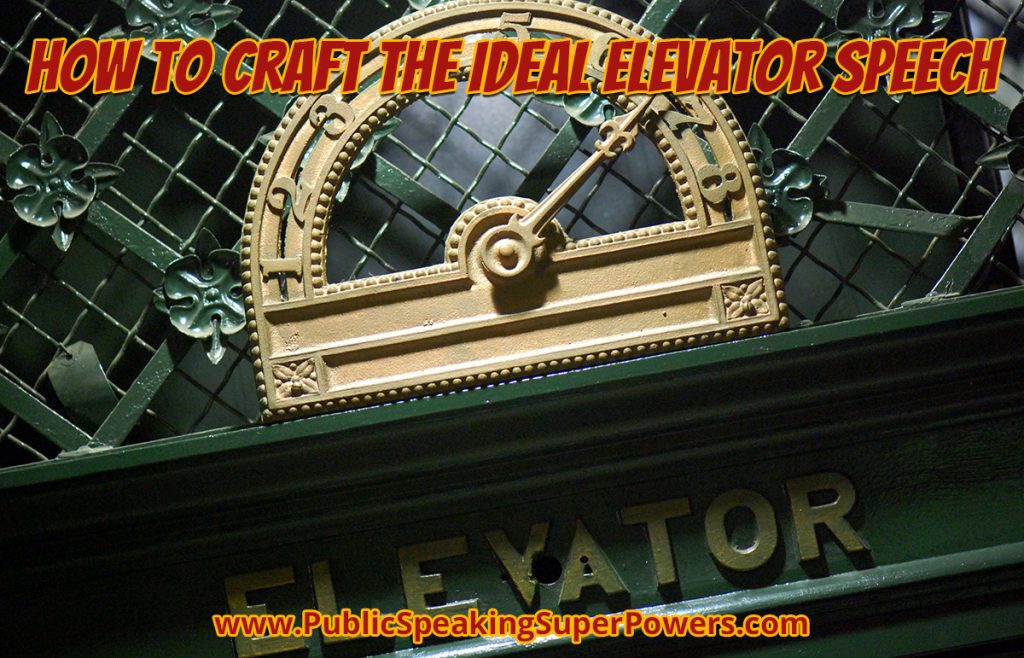 How to Craft the Ideal Elevator Speech – Public Speaking Super Powers