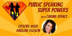Public Speaking Super Powers Podcast, Episode 58: Darlene Ellison ...