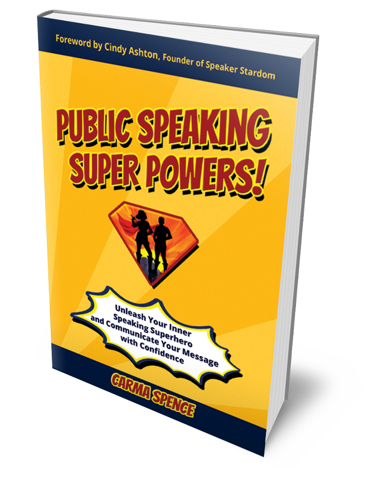 About Public Speaking Super Powers | About the Book | By Carma Spence