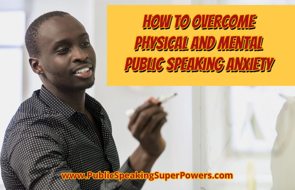 How To Overcome Physical and Mental Public Speaking Anxiety – Public ...