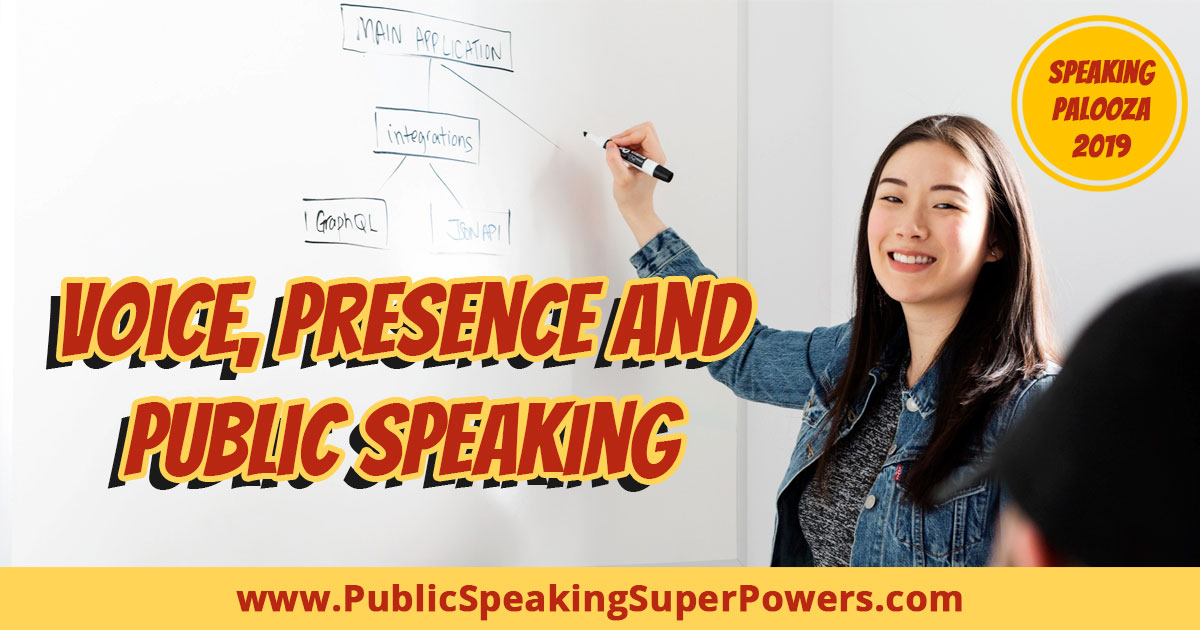 Voice, Presence and Public Speaking(Day 16, Speaking Palooza 2019 ...
