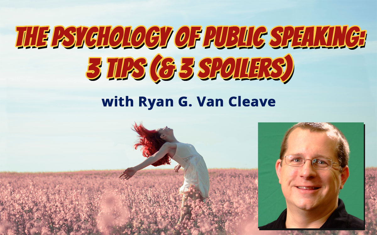 The Psychology of Public Speaking: 3 Tips (& 3 Spoilers) – Public ...