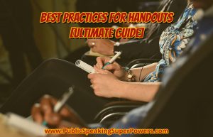 Best Practices for Handouts [Ultimate Guide] – Public Speaking Super Powers